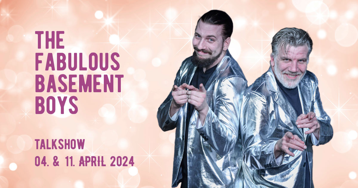 THE FABULOUS BASEMENT BOYS ::: INNSBRUCKER KELLERTHEATER